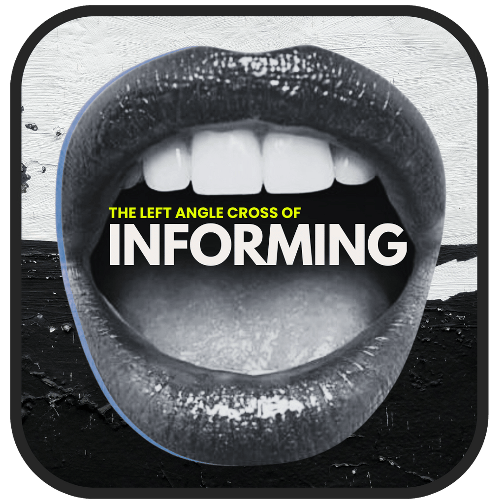 The Left Angle Cross of Informing – Monrk Co.